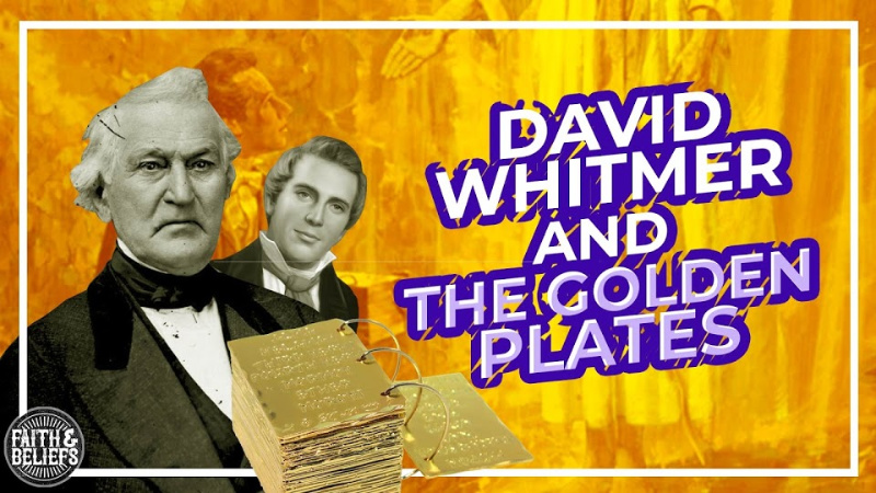 Did David Whitmer actually see the golden plates? - Saints Unscripted
