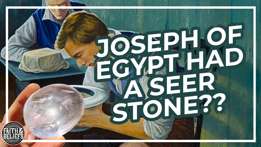 Joseph Smith, Seer Stones, and Ancient Jewish Mysticism - Saints Unscripted