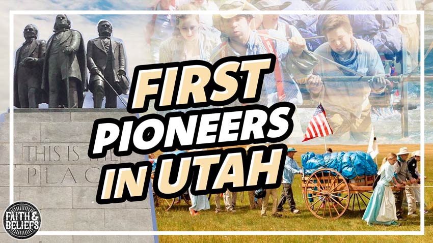What the First Mormon Pioneers Did When They Got to Utah - Saints ...